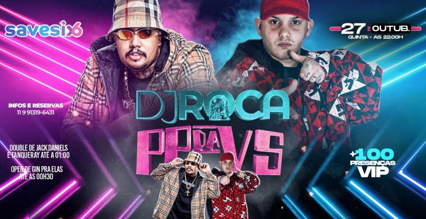 PP da VS e DJ Roca- Quinta na Savesix6 27/10 | Blacktag