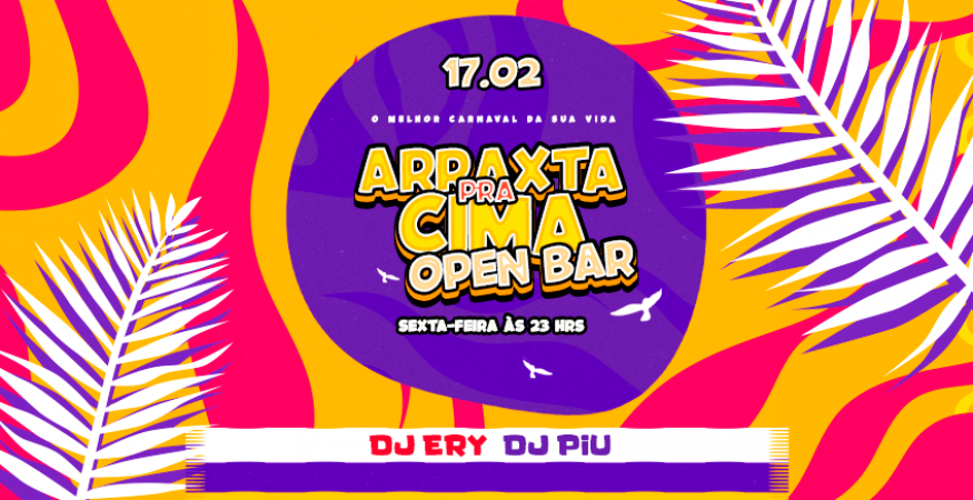 ARRAXTA PRA CIMA OPEN BAR | Blacktag